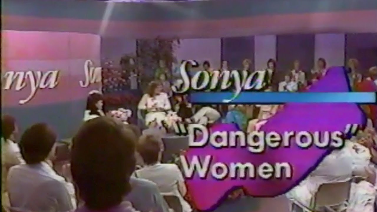 Sonya Friedman's Talk Show "Sonya" ... Friday, July 27, 1984 "Dangerous ...