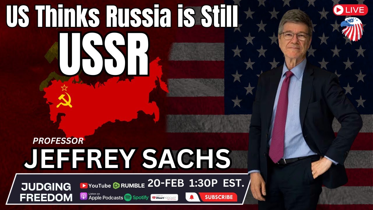 Prof. Jeffrey Sachs: US Thinks Russia is Still USSR - YouTube