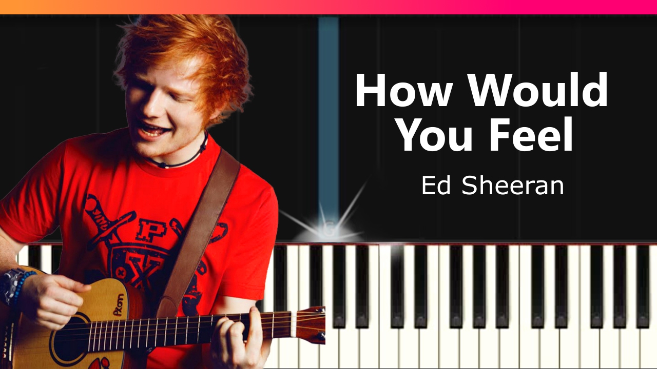 Ed Sheeran - "How Would You Feel (Paean)" Piano Tutorial - Chords - How ...