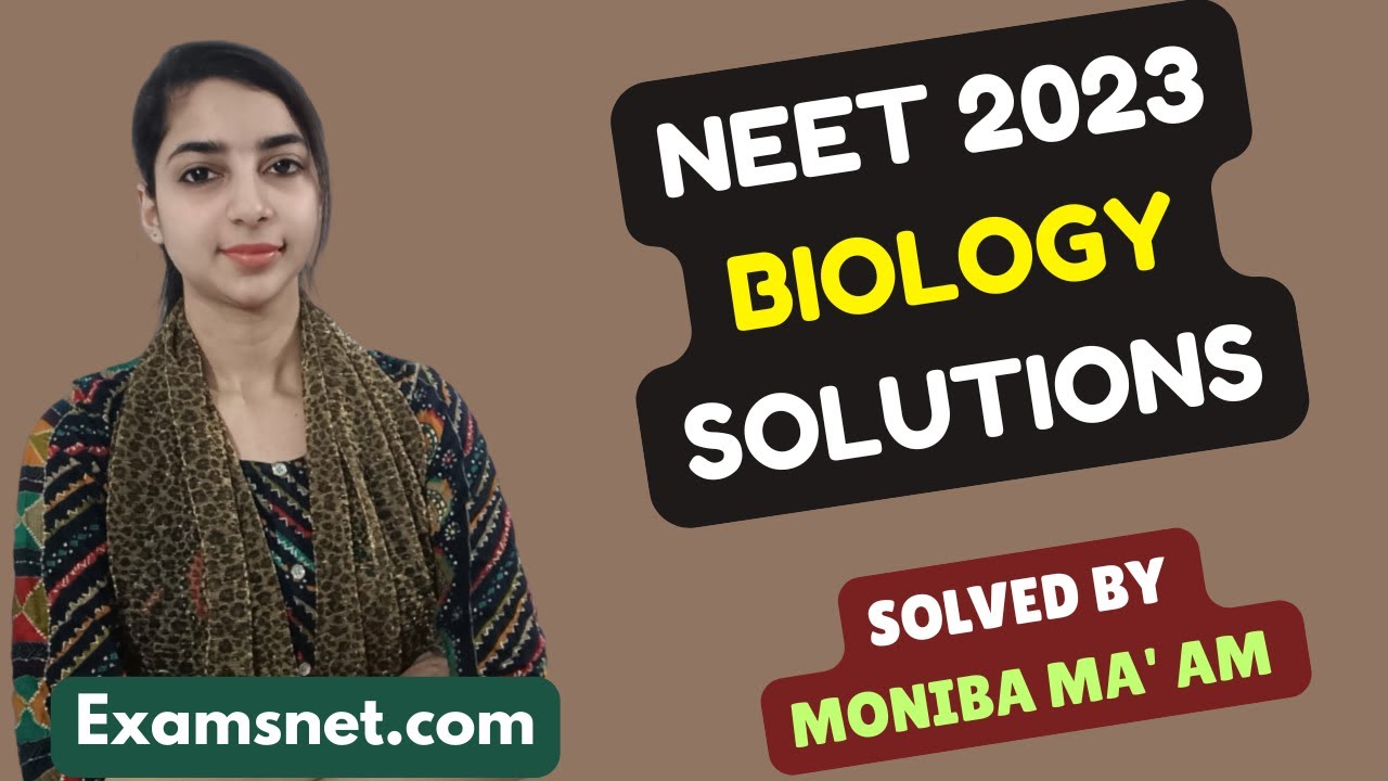 NEET 2023 Solutions Biology paper with clear explanations for all ...