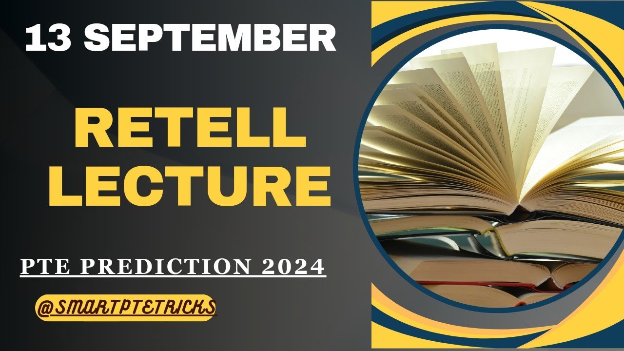 PTE Retell Lecture - September 2024 - MUST PRACTICE - YouTube