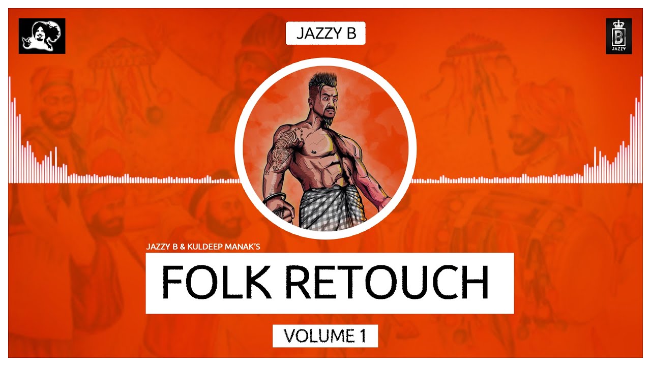 FOLK Retouch 1 - Jazzy B & Kuldeep Manak | Remix By BeerkarAn | Bass ...