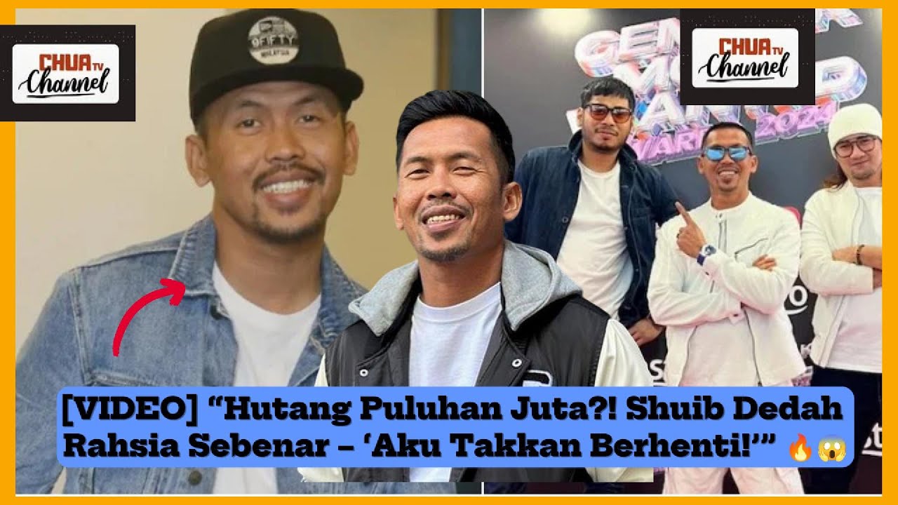 “Hutang Puluhan Juta?! Shuib Dedah Rahsia Sebenar – ‘Aku Takkan ...
