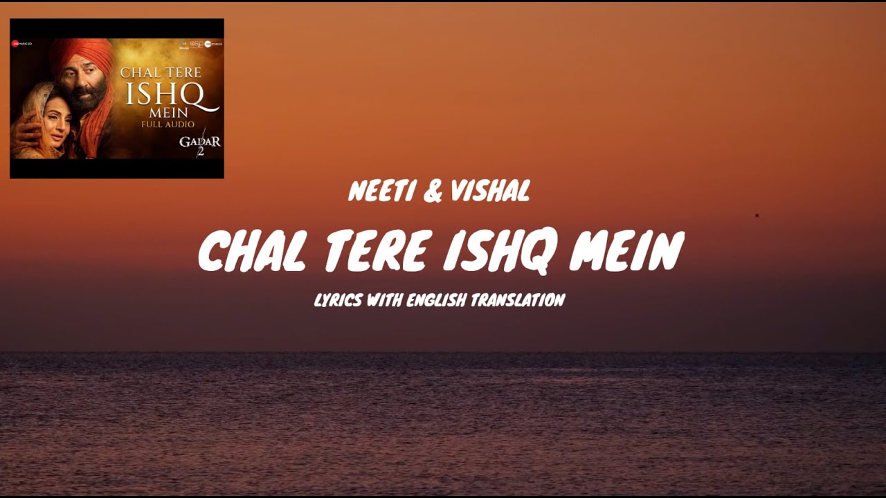 Chal Tere Ishq Mein Song Lyrics (English Translation) | Vishal M, Neeti ...