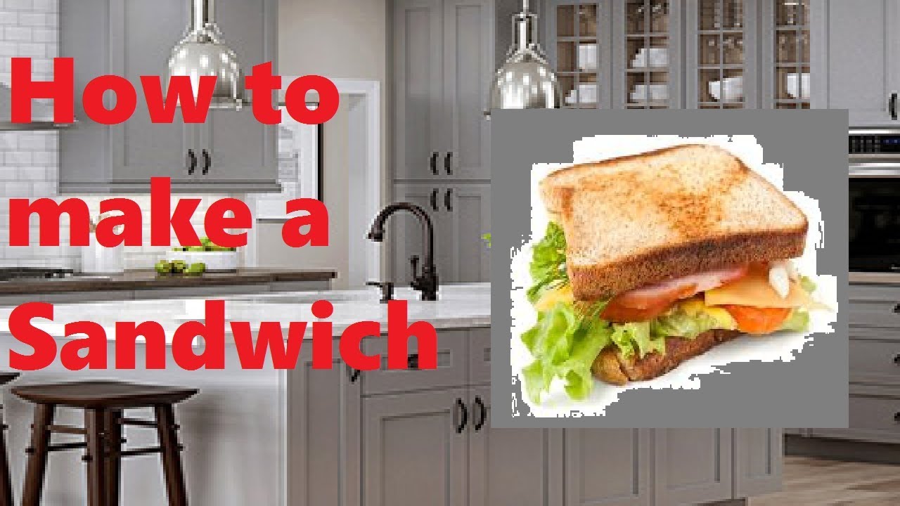 How to make a Sandwich - YouTube