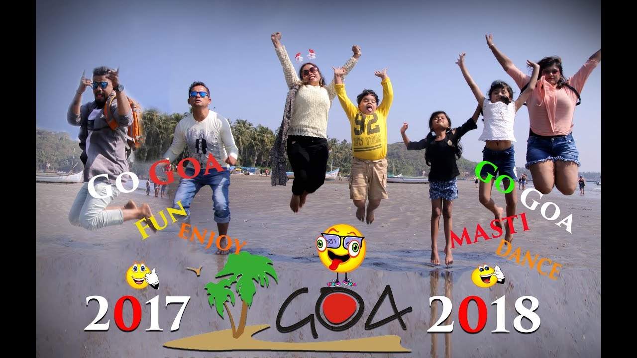 Goa Trip || Go Goa ll 2017 -2018 || A Perfect Holiday Destination ||# ...