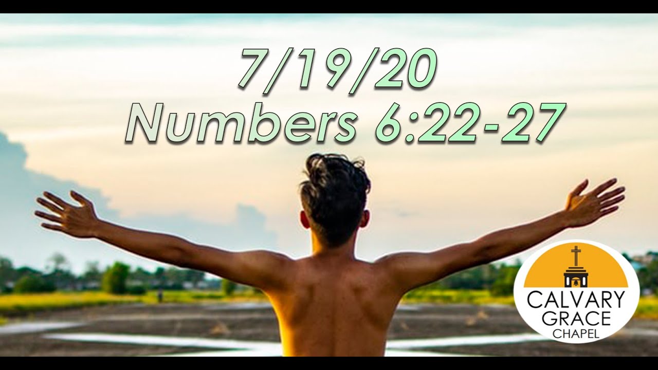 7/19/20 -- Numbers 6:22-27 - YouTube