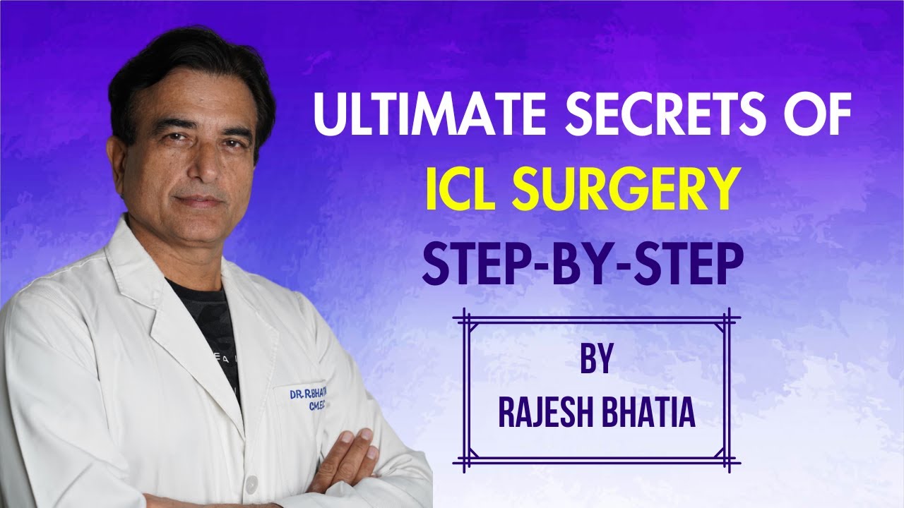 The Ultimate Hidden Secret About ICL SURGERY By Dr. Rajesh Bhatia - YouTube