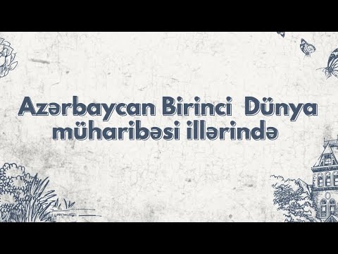 Azərbaycan Birinci Dünya müharibəsi illərində 