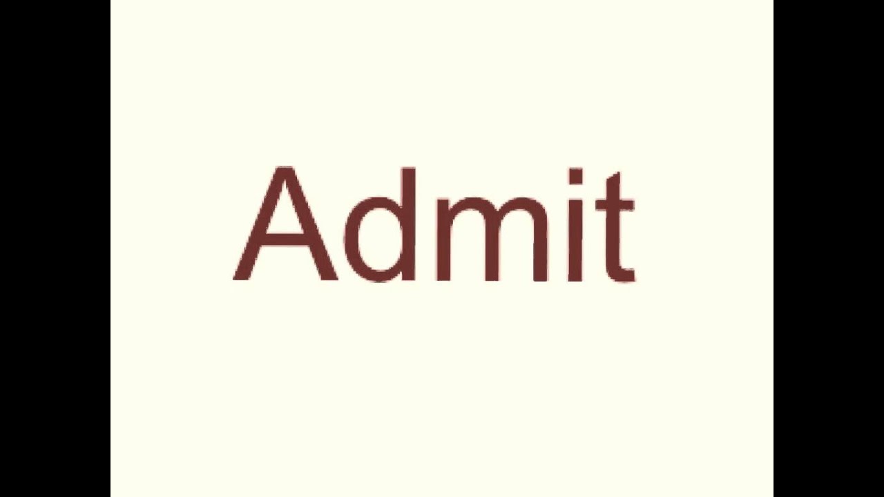 How to pronounce admit - YouTube