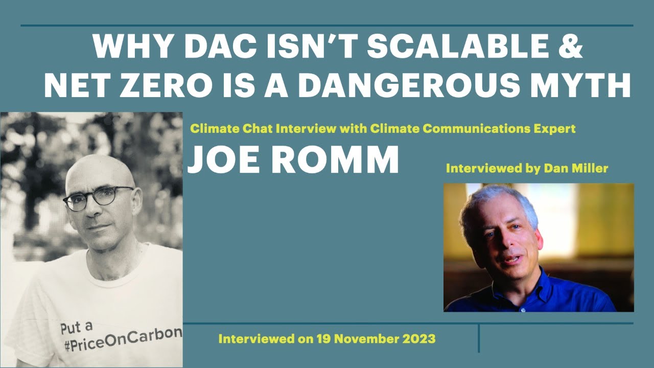 Joe Romm: Why DAC Isn't Scalable & Net Zero is a Dangerous Myth - YouTube