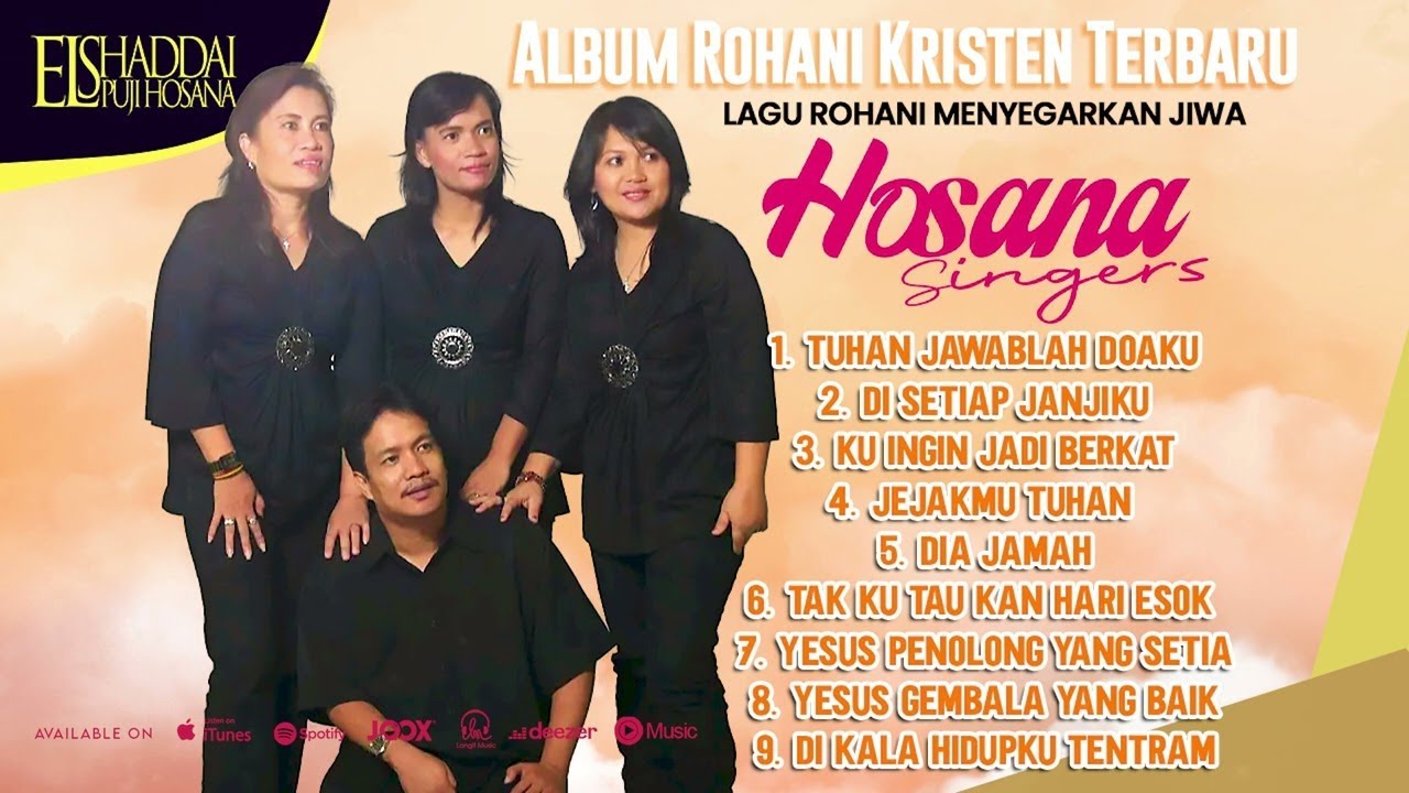 Album Rohani Kristen Terbaru Hosana Singers | Lagu Rohani Menyegarkan ...