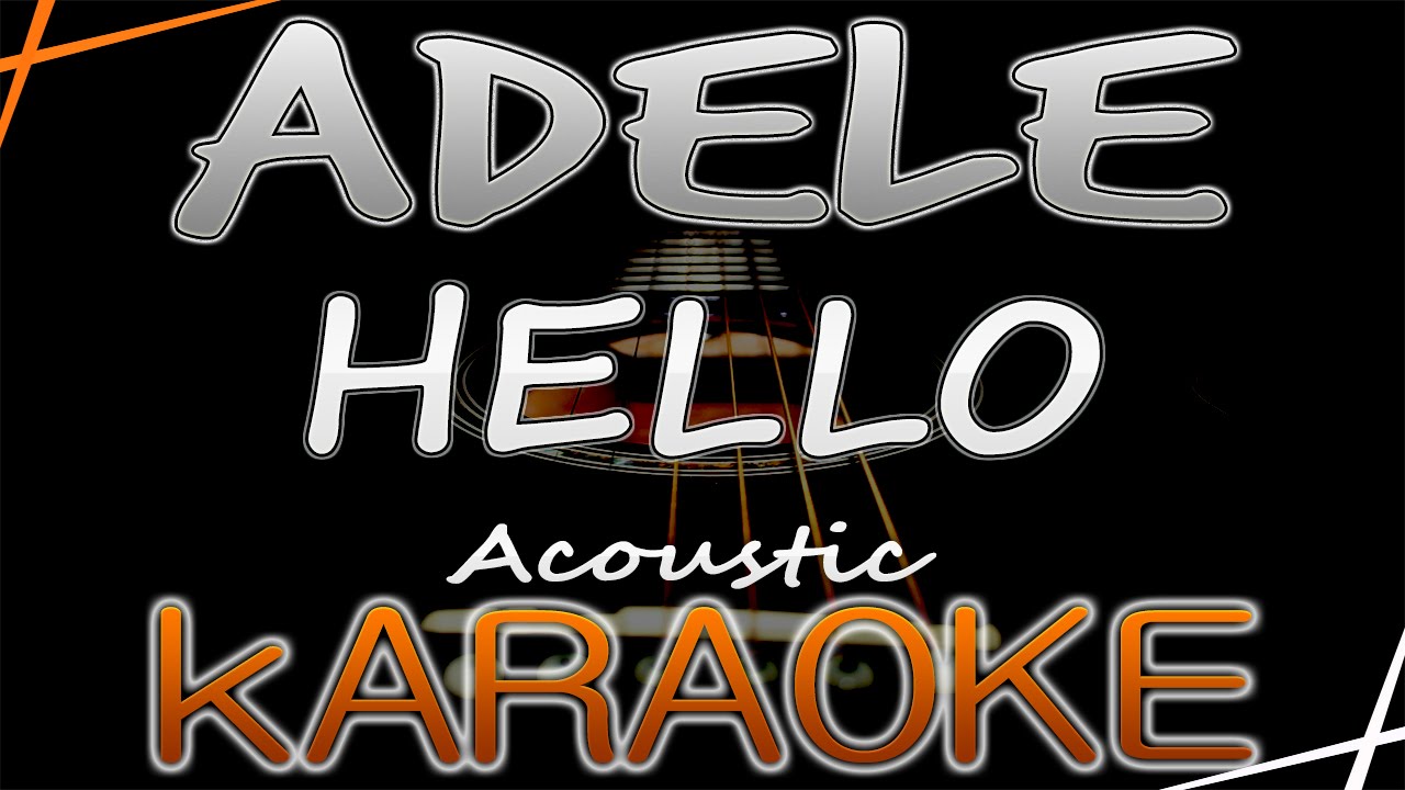 Adele - Hello - Karaoke lyrics Acoustic - YouTube