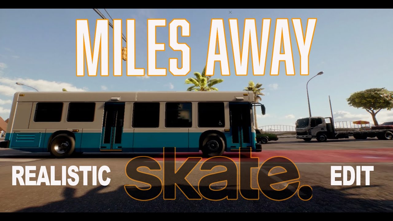 Miles Away - A Realistic Skate. Edit | Yeah Yeah Yeahs - YouTube