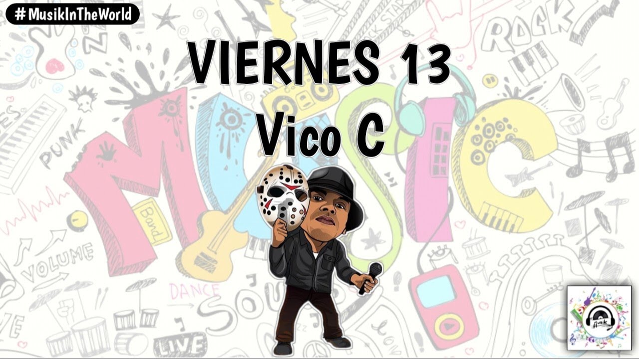 Vico C - Viernes 13 (Letra - Lyrics) - Álbum #DosTiemposBajoUnMismoTono ...