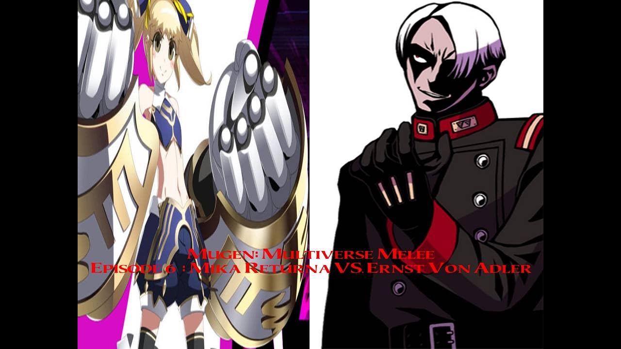 Mugen: Multiverse Melee (Episode 695: Mika Returna VS. Ernst Von Adler ...