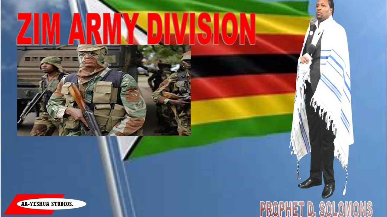 ZIM 🇿🇼 ARMY DIVISION. BY PROPHET D.SOLOMONS THE "TISHBITE". - YouTube