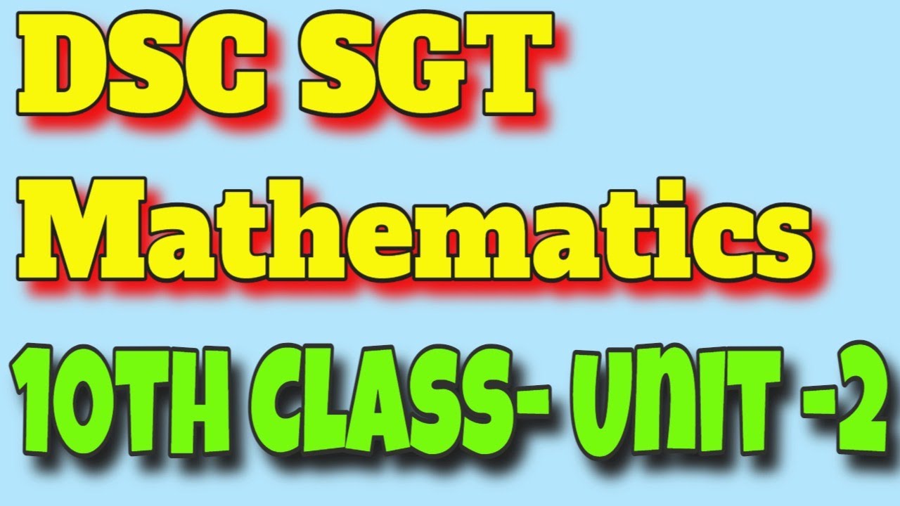 DSC Mathematics | SGT Live Coaching | Class 10 | Unit -2 - YouTube