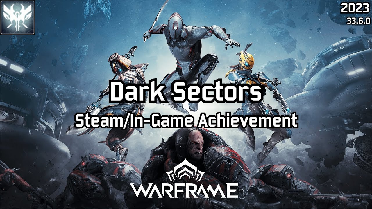 Warframe | Steam/In-Game Achievement, Dark Sectors - YouTube