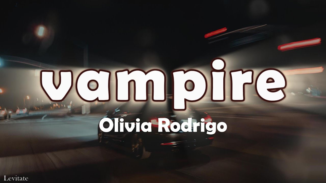 Olivia Rodrigo - vampire (Lyrics) - YouTube