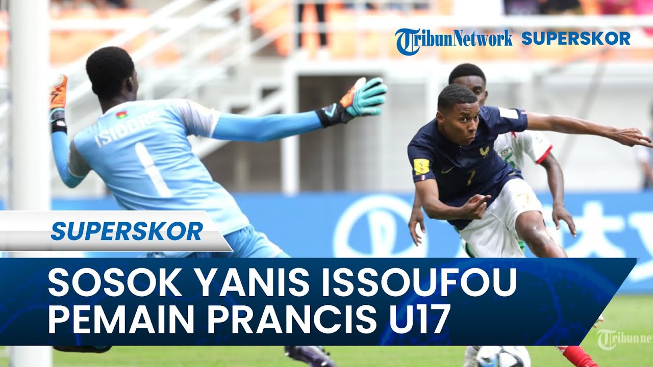 Sosok Yanis Issoufou, Penggawa Timnas Prancis yang Diduga Pemain Ilegal ...