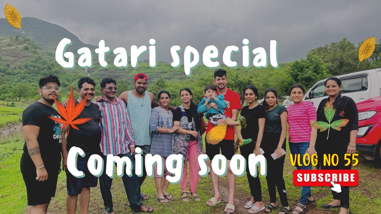 Gatari special vlog no 55 coming soon - YouTube