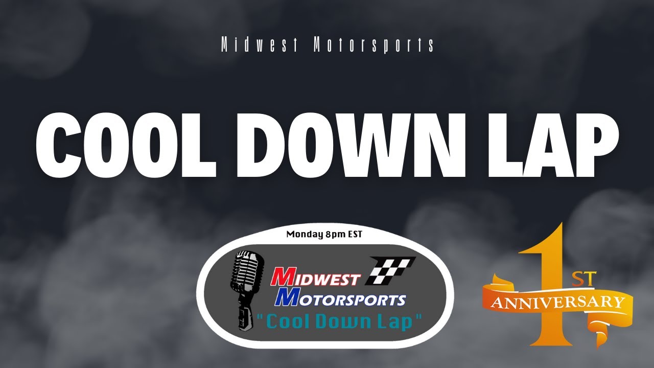 Midwest Motorsports - The Cool Down Lap Podcast -- Episode 40 - YouTube
