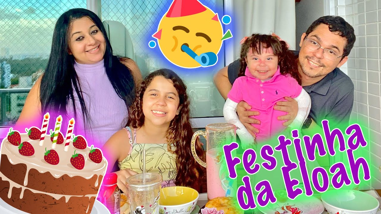 FIZEMOS UMA FESTINHA PARA ELOAH !!! - YouTube