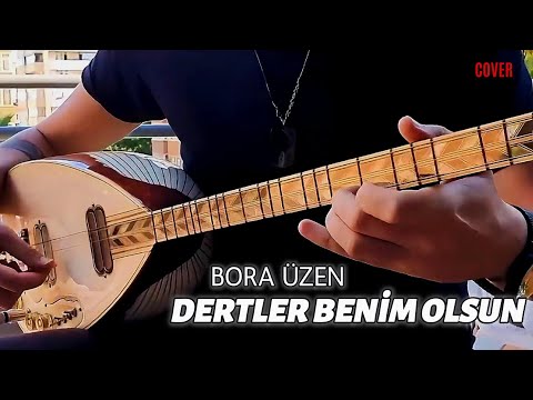 Bora Üzen - Dertler Benim Olsun