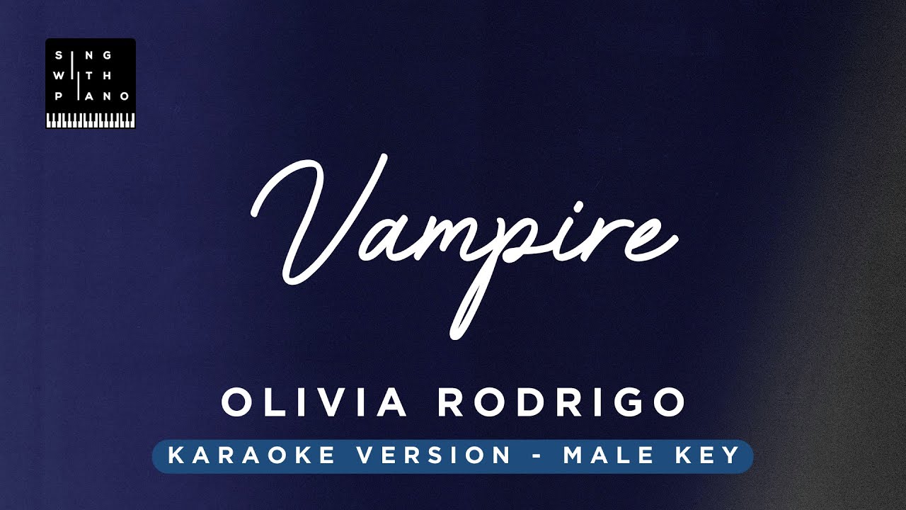 Vampire - Olivia Rodrigo (MALE Key Karaoke) - Piano Instrumental Cover ...