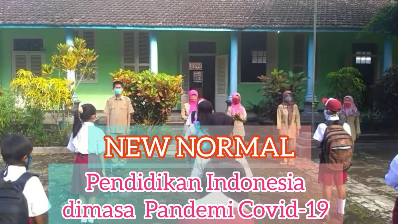 NEW NORMAL Pendidikan Indonesia dimasa Pandemi Covid-19 SD Negeri 1 Sepanjang-Glenmore ...