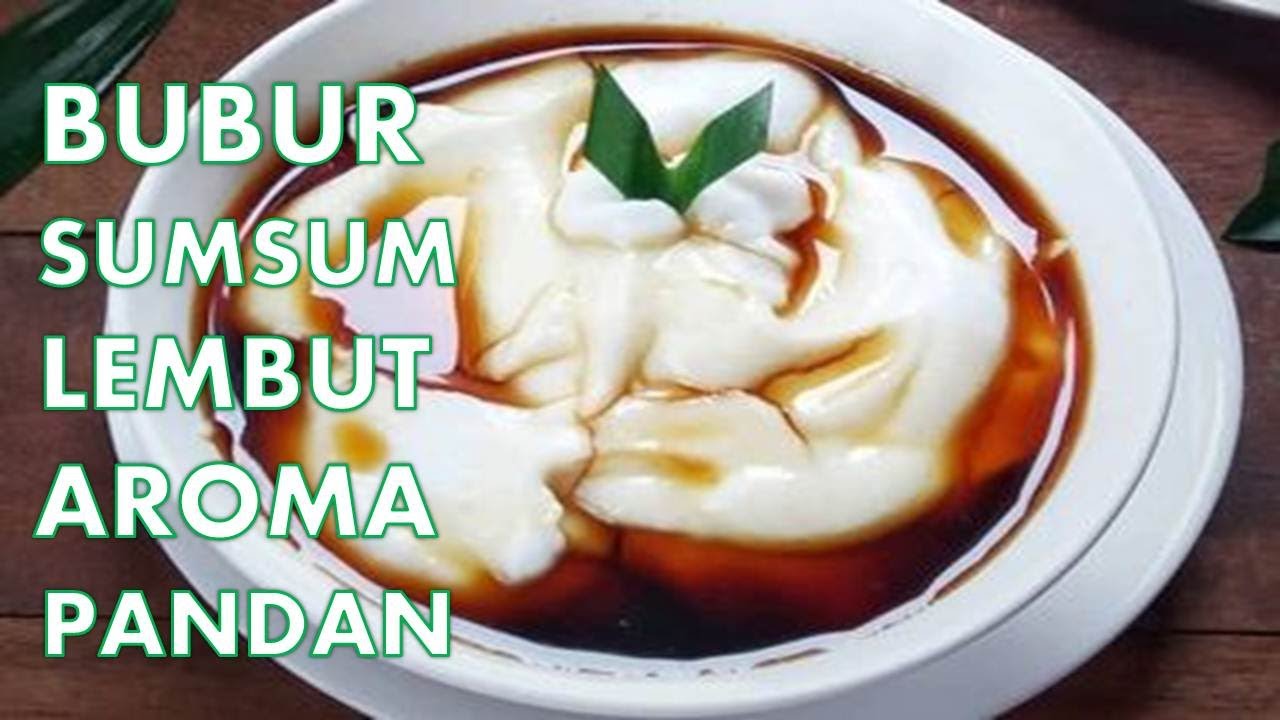 Cara Membuat Bubur SumSum Halus Dan Lembut Aroma Pandan - YouTube
