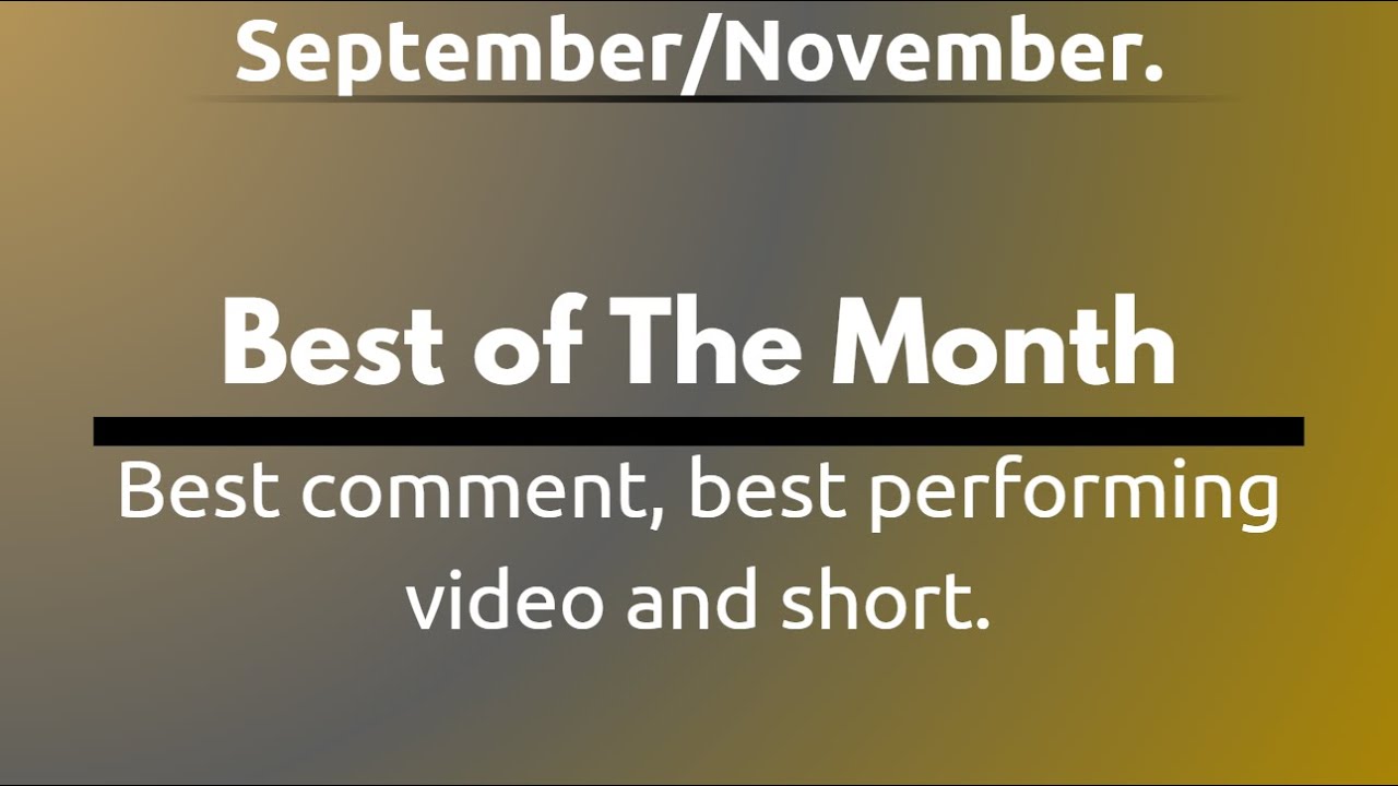Best of The Month | September / November. - YouTube
