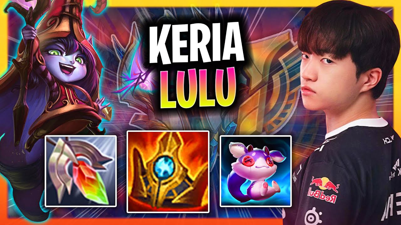KERIA IS A BEAST WITH LULU! | T1 Keria Plays Lulu Support vs Rell ...