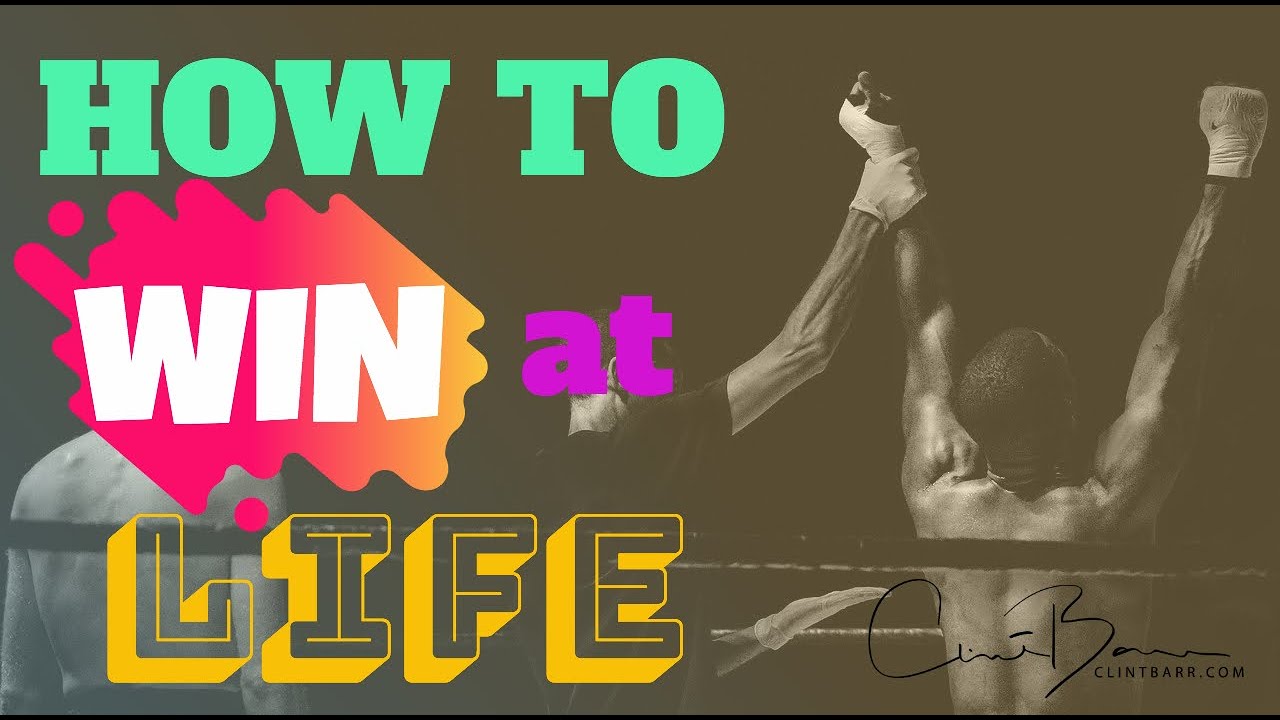 How To Win at Life - YouTube
