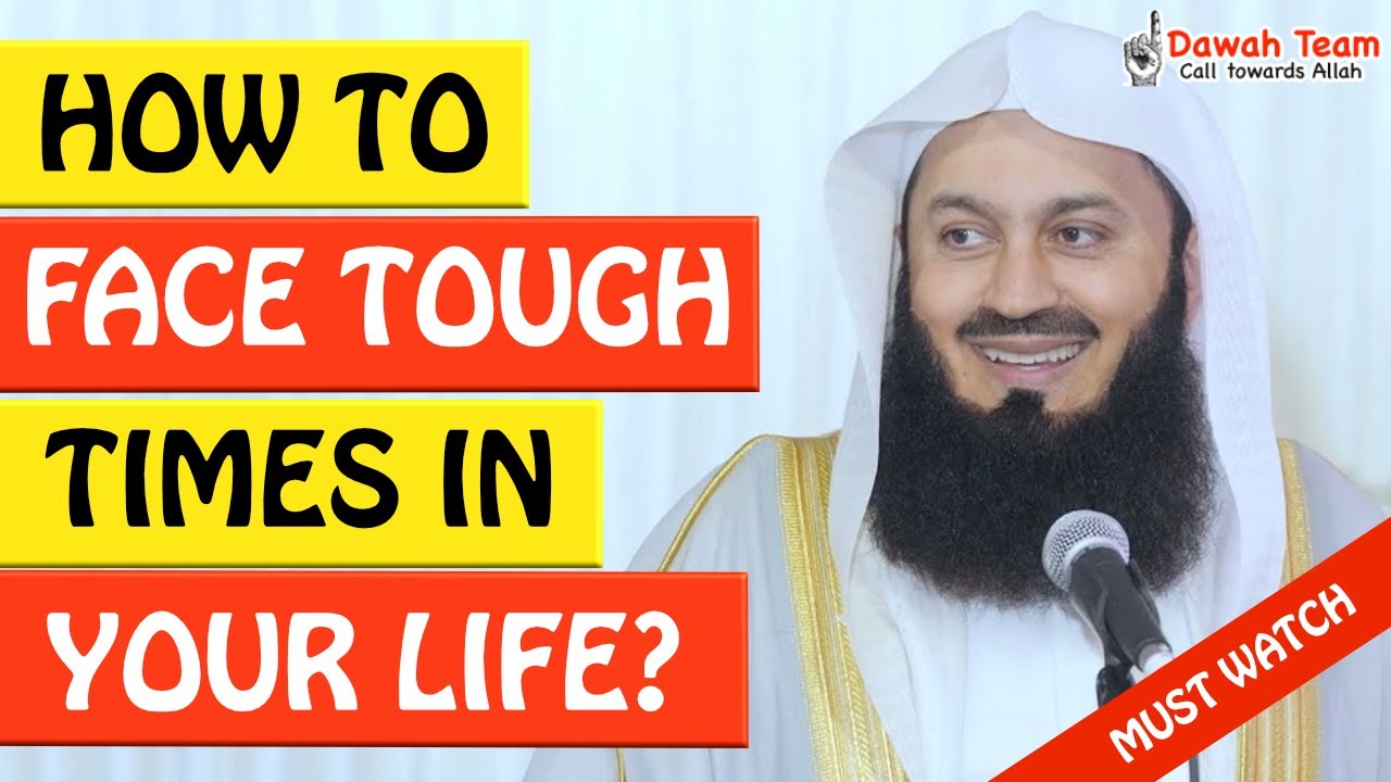 🚨HOW TO FACE TOUGH TIMES IN LIFE🤔 ᴴᴰ - Mufti Menk - YouTube