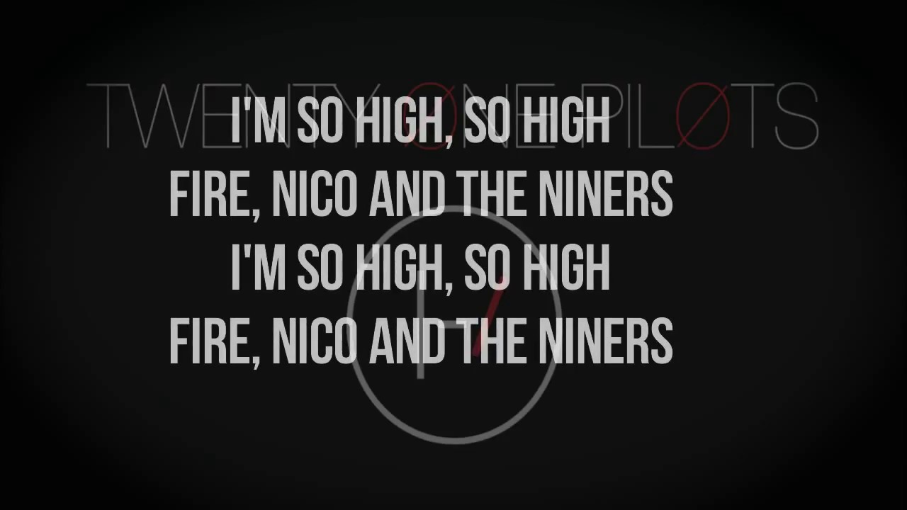 twenty one pilots - Nico And The Niners (Lyrics) - YouTube