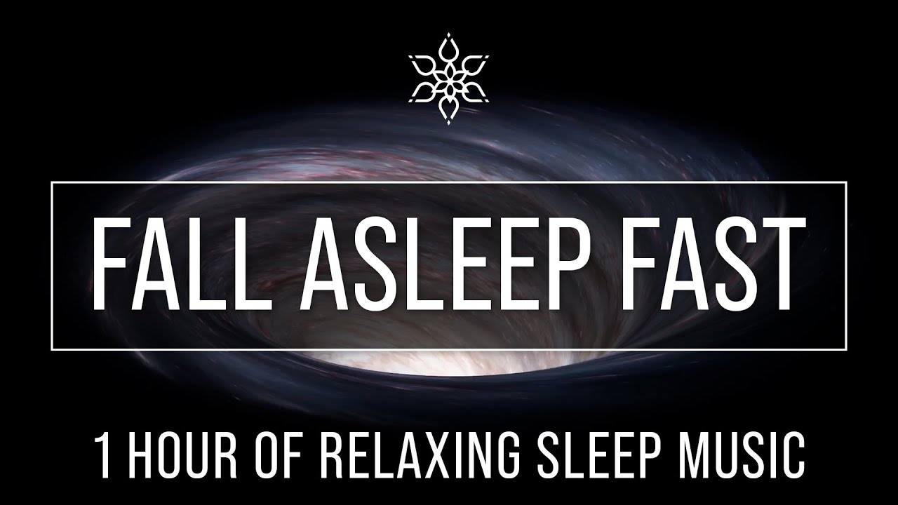 Fall Asleep Fast: 1 Hour of Relaxing Sleep Music - YouTube