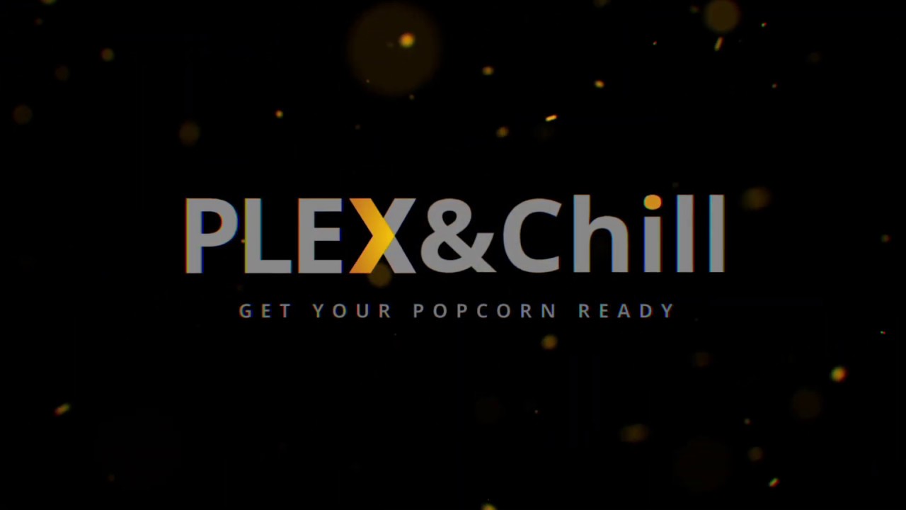 PLEX&Chill branded pre roll for PLEX media server - YouTube