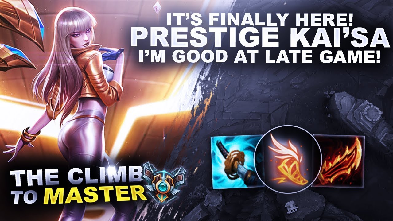 PRESTIGE KAI'SA! I'M GOOD AT LATE GAME! - Climb to Master | League of ...