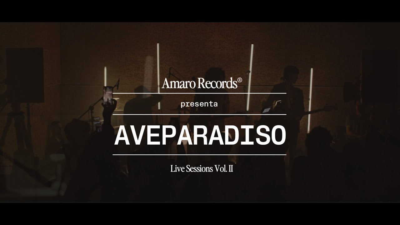 AVEPARADISO @ AMARO RECORDS Live Sessions Vol. II presentada por ...