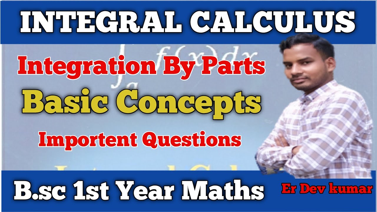Integration by Parts Bsc 1st Year | Integral Calculus Bsc 1st Year ...