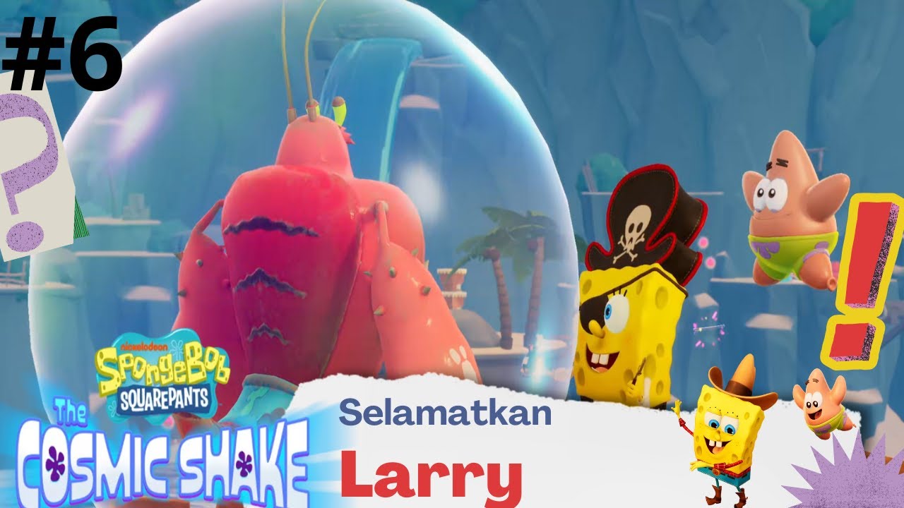 Menyelamatkan Larry - SpongeBob SquarePants The Cosmic Shake #6 - YouTube