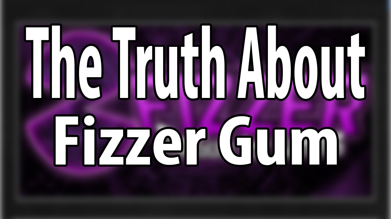The Truth about Fizzer Gum (A video to all sponsored about FIzzer ...