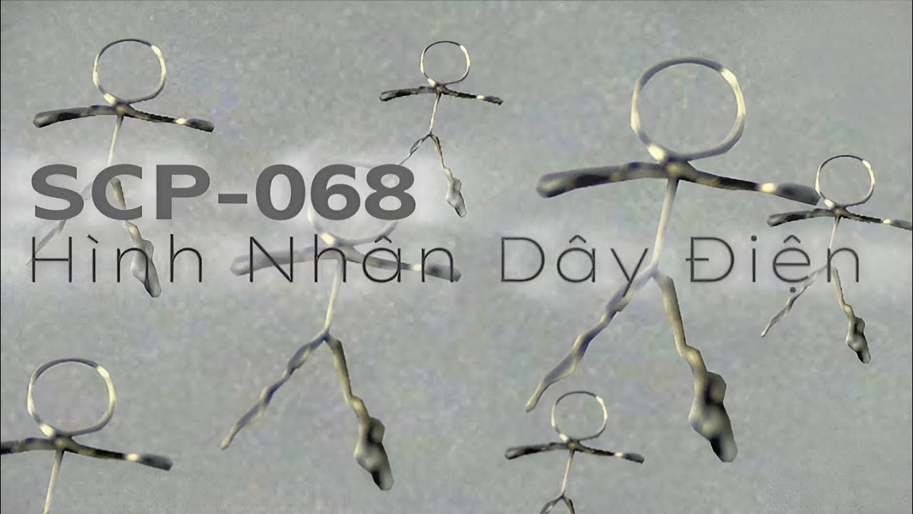 SCP-068 Hình Nhân Dây Điện | Dữ Liệu SCP - YouTube
