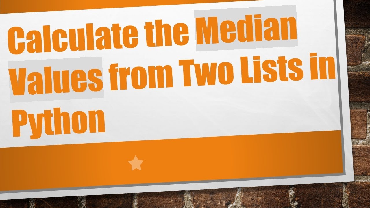 Calculate The Median Values From Two Lists In Python Youtube 7785