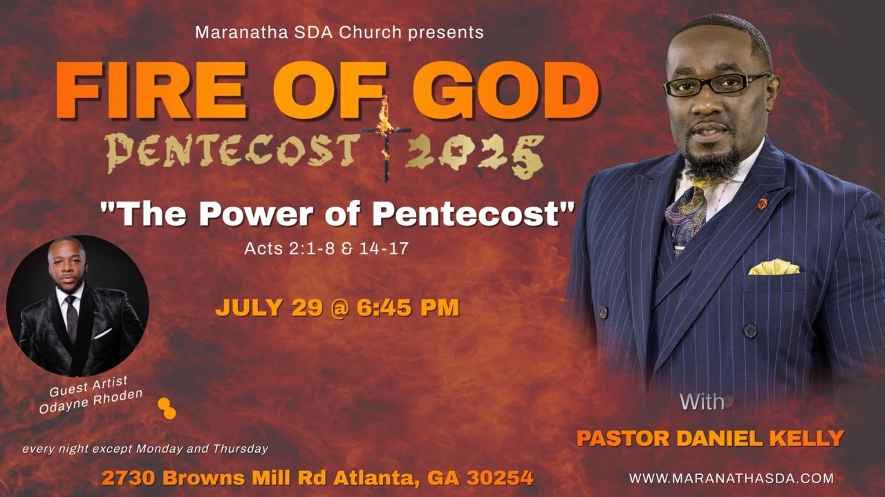 Atlanta Maranatha SDA Church | Pastor Daniel Kelly | Fire of God | July ...