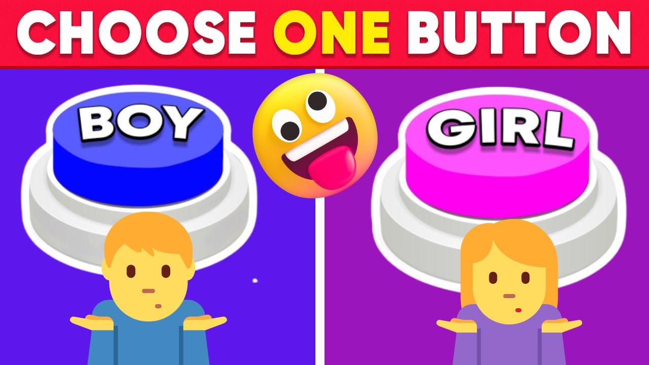 Choose One Button! - BOY or GIRL Edition 2024 #chooseonebutton - YouTube
