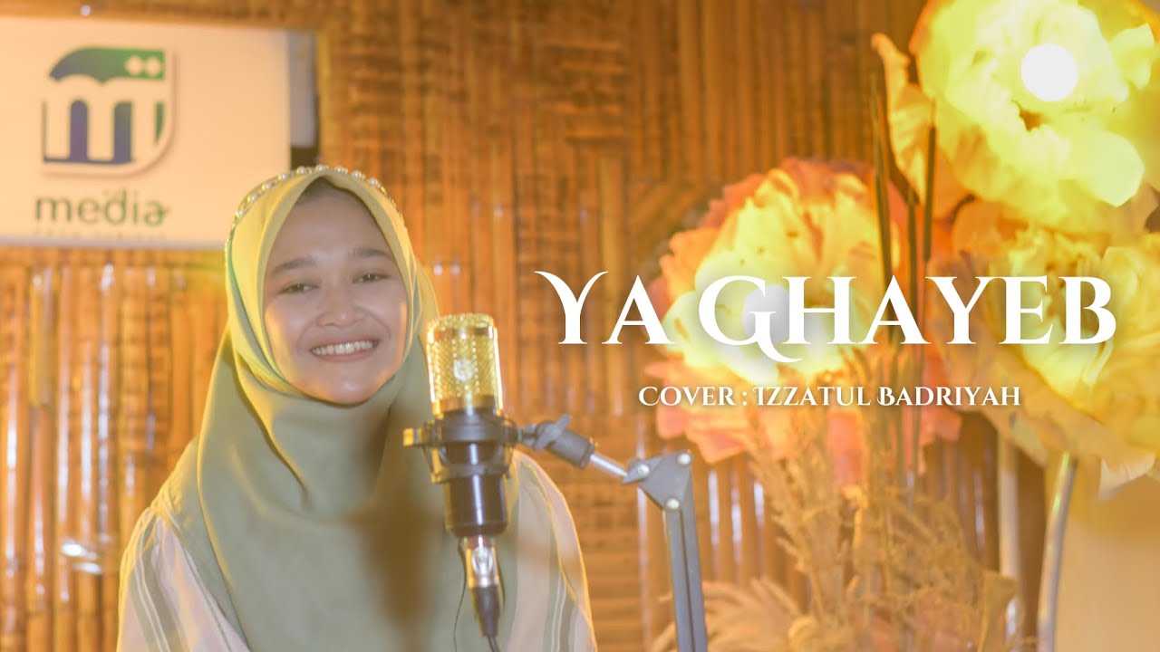 YA GHAYEB (Fadel Chaker) - cover by IZZATUL BADRIYAH - YouTube