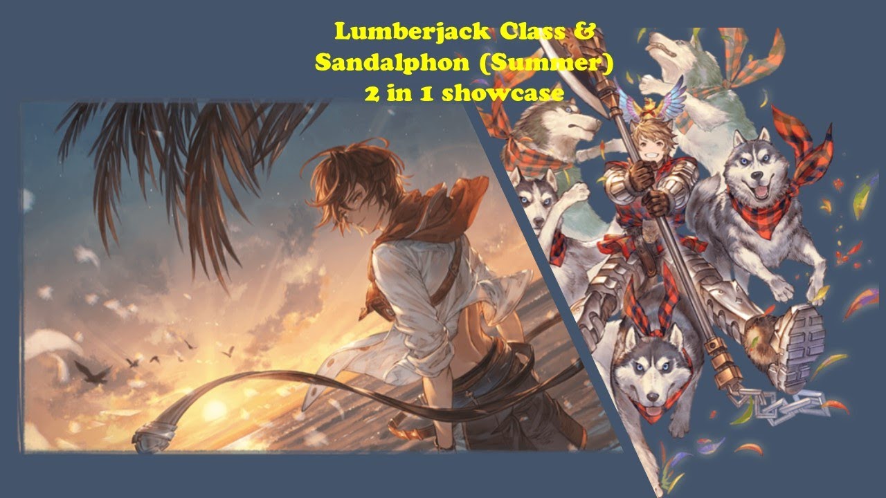 [Granblue Fantasy] Lumberjack and Sandalphon Summer 2 in 1 showcase ...
